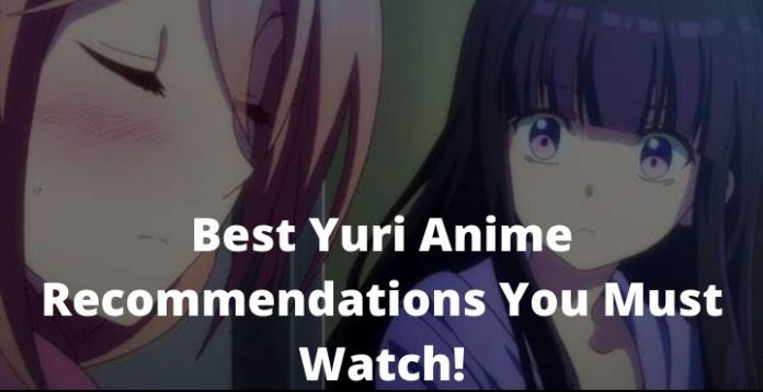 Top 21 Best Yuri Anime Recommendations 2021 - Technadvice