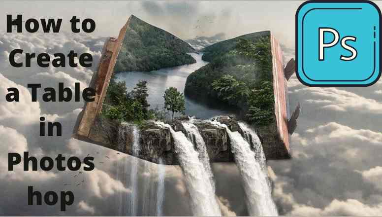 How To Create A Table In Photoshop: Quick Way 2021 - Technadvice