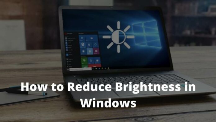 How To Reduce Brightness In Windows 7/8/10: Quick Ways - Technadvice