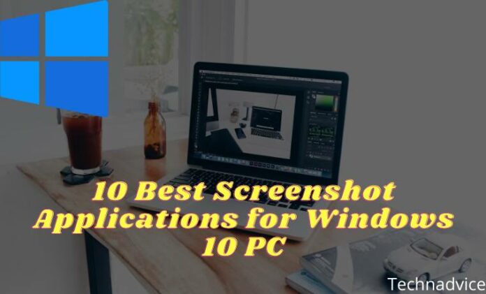 10 Best Screenshot Applications For Windows 10 PC 2025 - Technadvice