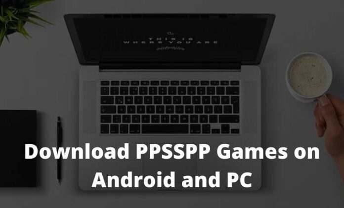 How To Download PPSSPP Games On Android And PC 2024 - Technadvice