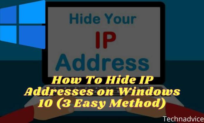 How To Hide IP Addresses On Windows 10 (3 Easy Tips) 2025 - TechNadvice