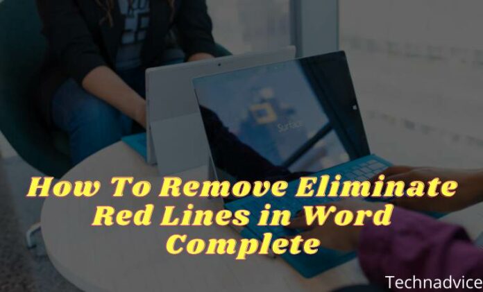 3 Ways To Remove Eliminate Red Lines In Word 2025 - Technadvice
