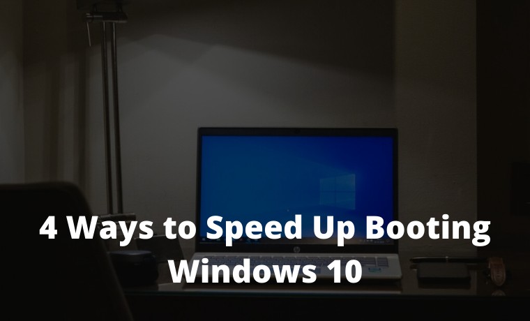 4 Ways To Speed Up Booting Windows 10 PC 2024 - Technadvice