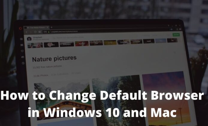 8 Ways To Change Default Browser In Windows 10 And Mac PC 2025 ...