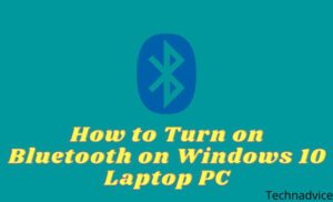 11 Ways To Turn On Bluetooth On Windows 10 PC 2025 - Technadvice