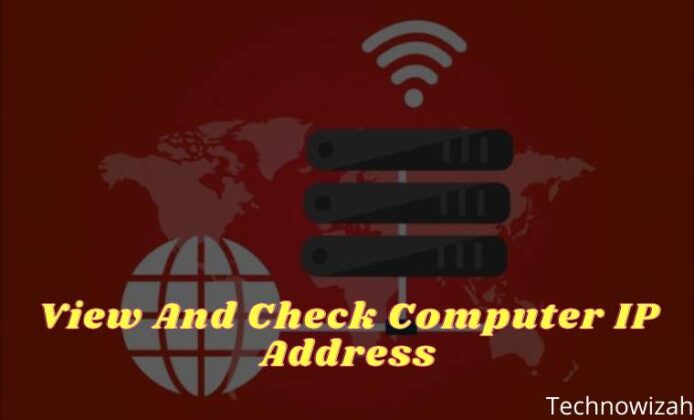 3 Ways To View And Check Computer IP Address 2025 - TechNadvice