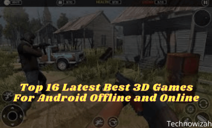 Top 16 Latest Best 3D Games For Android 2025 - Technadvice