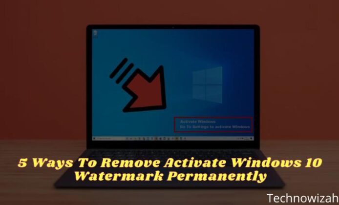 5 Ways To Remove Activate Windows 10 Watermark Permanently 2025 ...