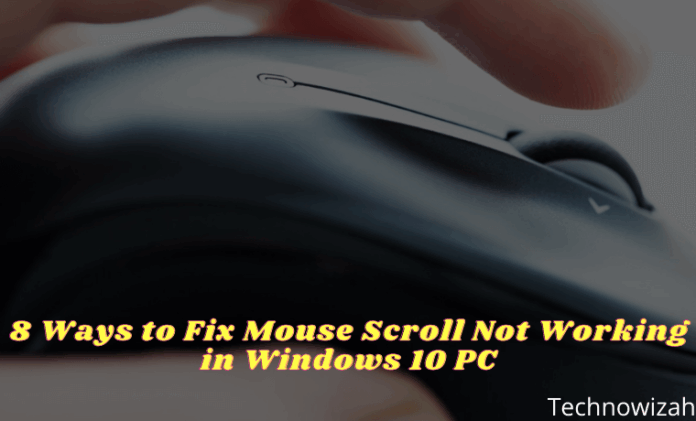 8 Ways To Fix Mouse Scroll Not Working In Windows 10 PC 2025 - Technadvice