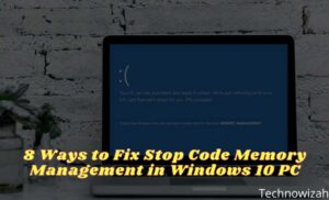 8 Ways To Fix Stop Code Memory Management In Windows 2025 - Technadvice