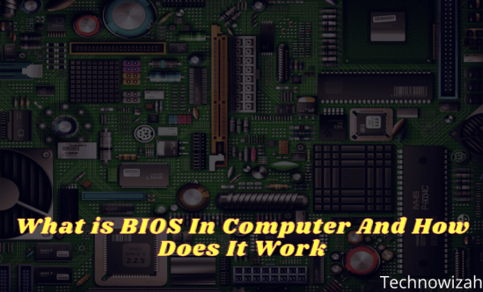 What Is BIOS In Computer And How Does It Work 2025 - Technadvice