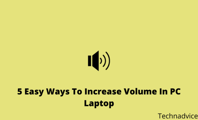 5 Easy Ways To Increase Volume In PC Laptop 2025 - TechNadvice