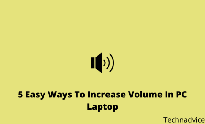 5 Easy Ways To Increase Volume In PC Laptop 2025 - TechNadvice