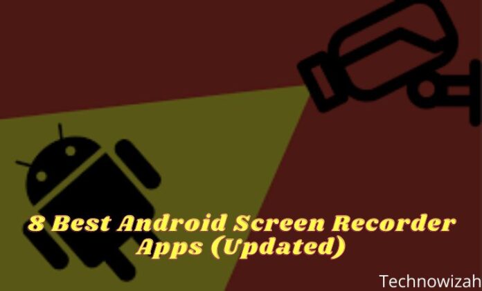 8 Best Android Screen Recorder Apps (Updated 2025) - Technadvice