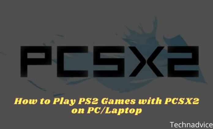 How To Play PS2 Games With PCSX2 On PC 2024 - Technadvice