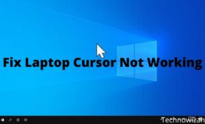 19 Ways To Fix Laptop Cursor Not Working In Windows 2025 - Technadvice