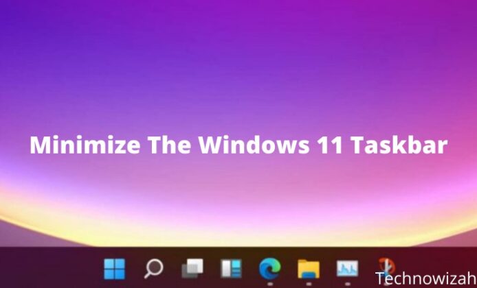 How To Minimize The Windows 11 Taskbar 2025 - TechNadvice