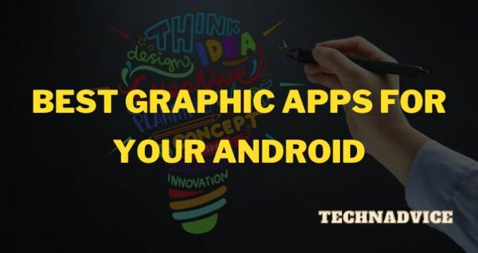 10 Best Graphic Apps For Your Android 2024 - Technadvice