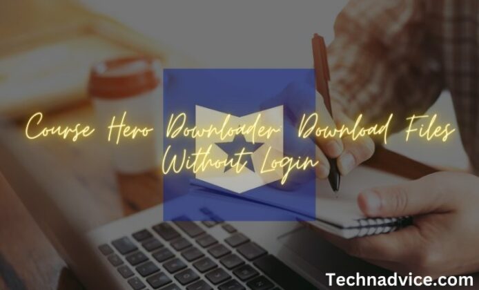 Course Hero Downloader [2025] Download Files Without Login - Technadvice